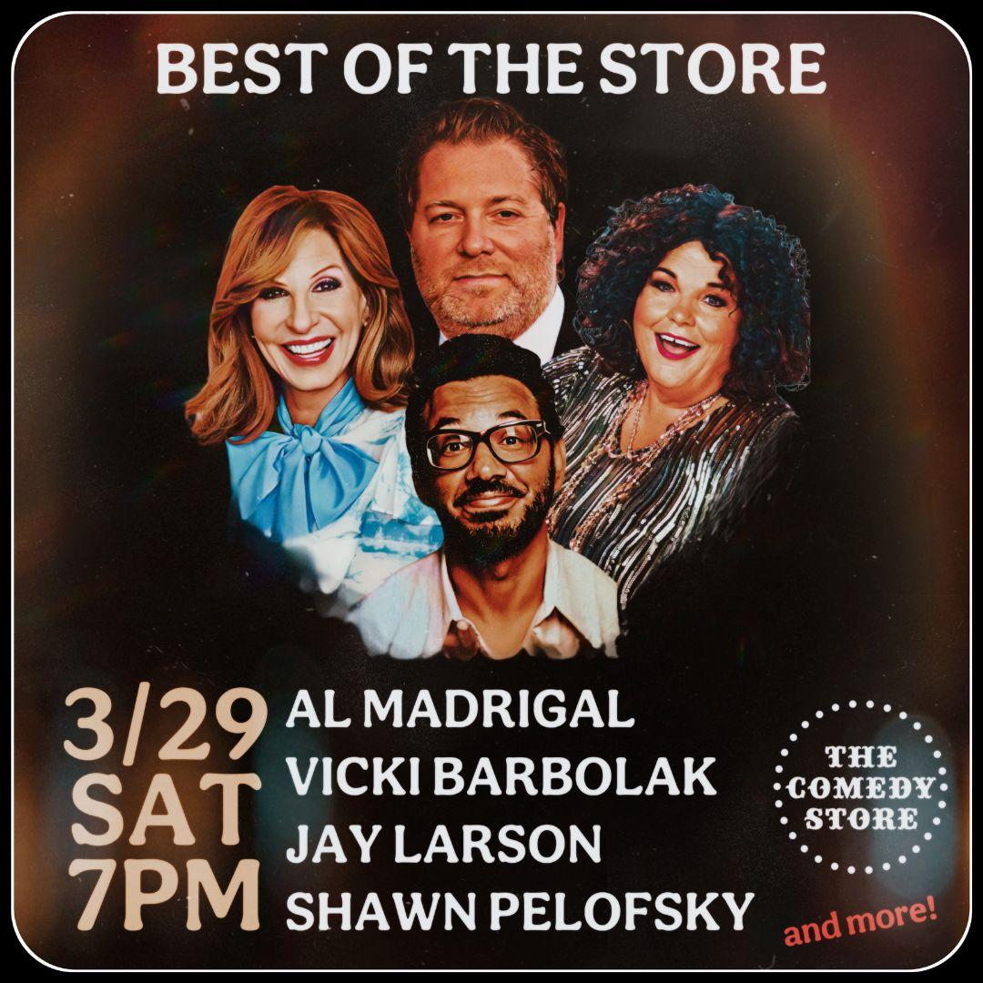 Tickets for Best of the Store - Al Madrigal, Vicki Barbolak, Jay Larson, Shawn Pelofsky +more ...