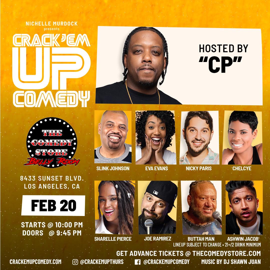 Tickets for *Low Ticket Warning* Crack'Em Up Thursdays - Hosted by CP with Slink Johnson, Eva ...