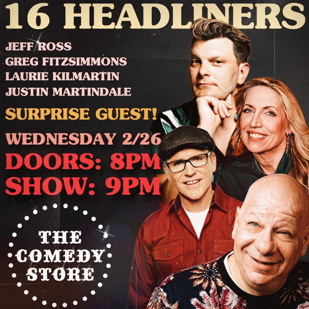 Tickets for 16 Headliners - Jeff Ross, Greg Fitzsimmons, Laurie ...