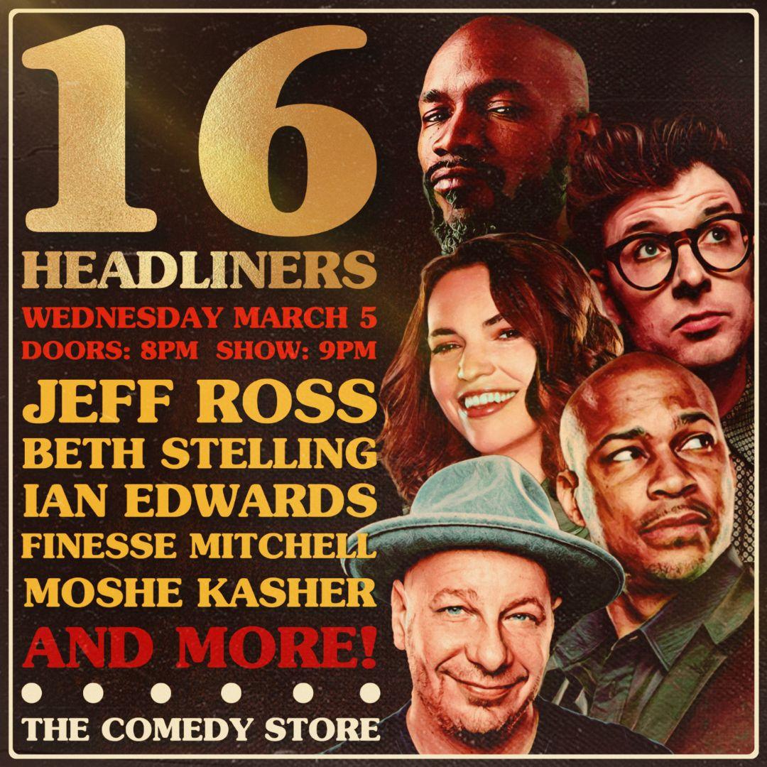 Tickets for *SOLD OUT* 16 Headliners - Tom Papa, Jeff Ross, Beth ...