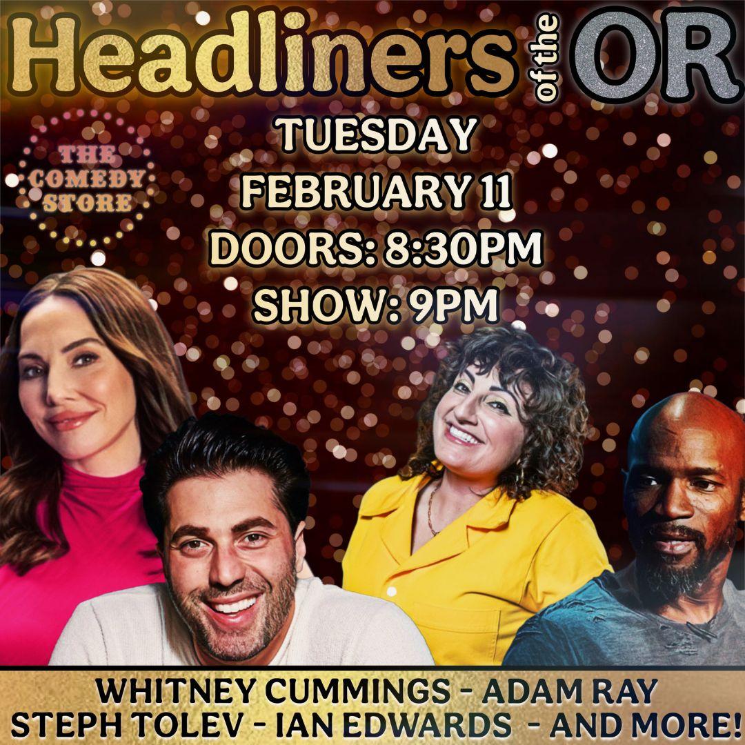 Tickets for Headliners of the OR - Whitney Cummings, Adam Ray, Steph ...