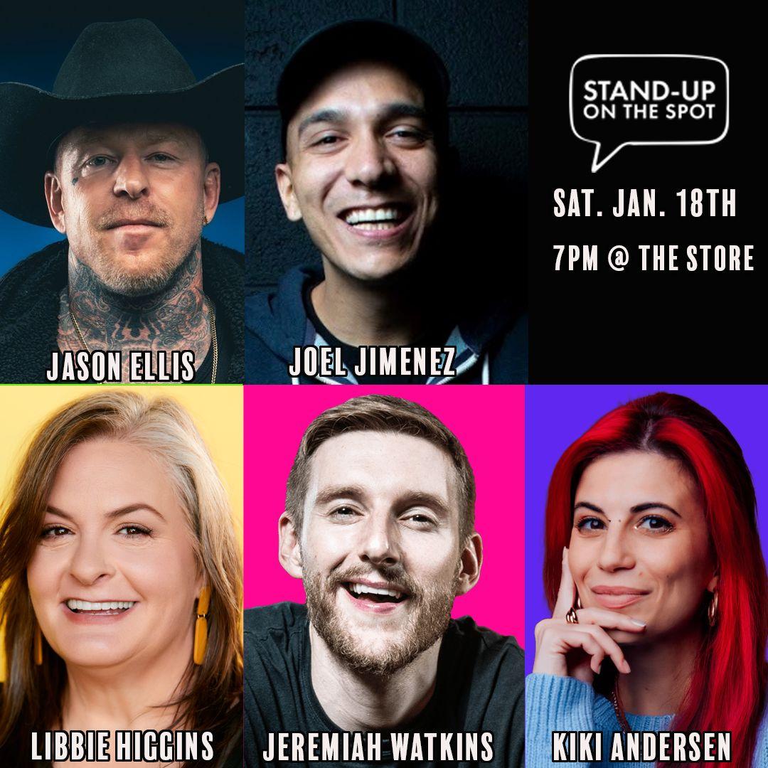 Tickets for *SOLD OUT* Stand-Up on the Spot - Libbie Higgins, Jason Ellis, Joel Jimenez, Kiki ...