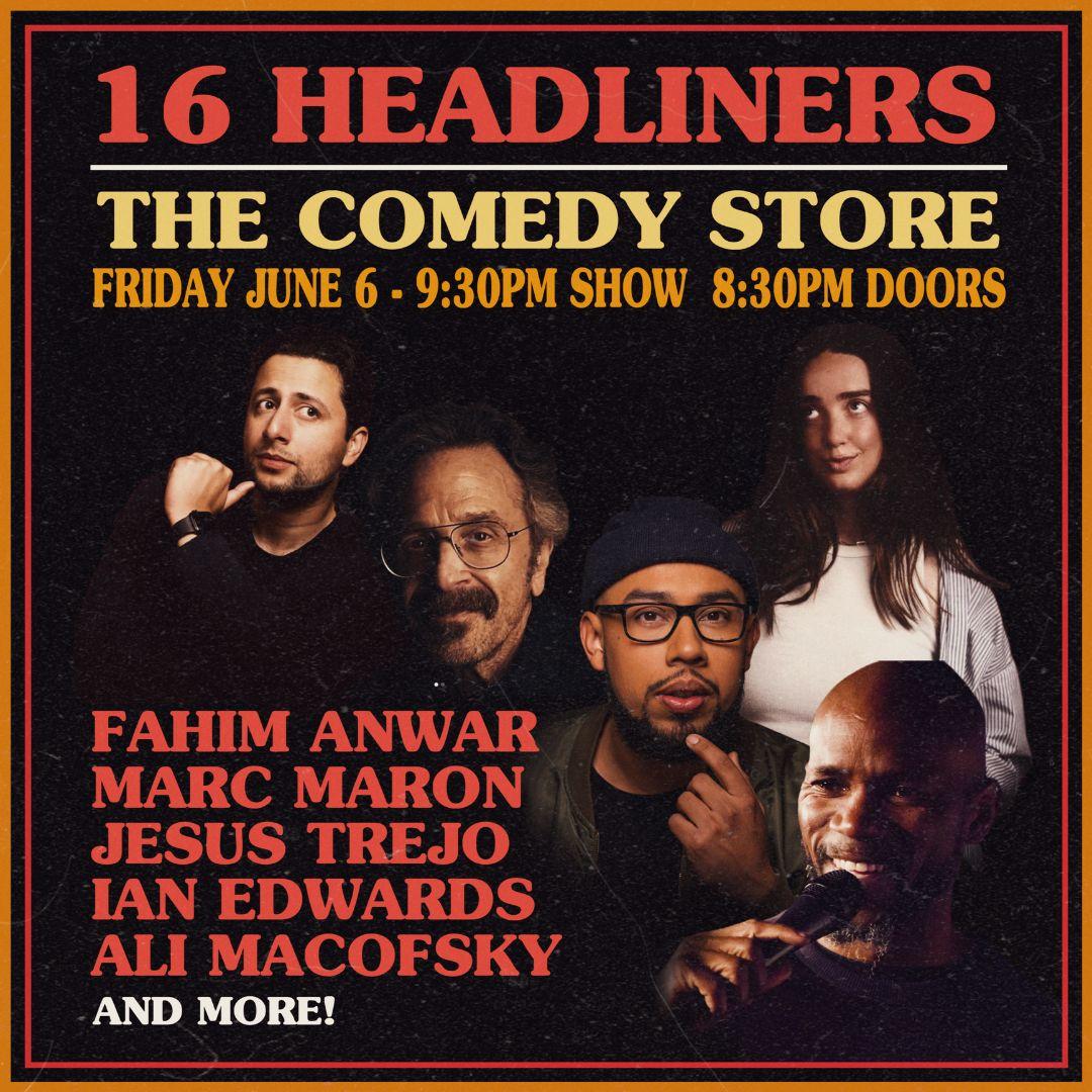 Tickets for *SOLD OUT* 16 Headliners - Marc Maron, Pauly Shore, Jesus ...