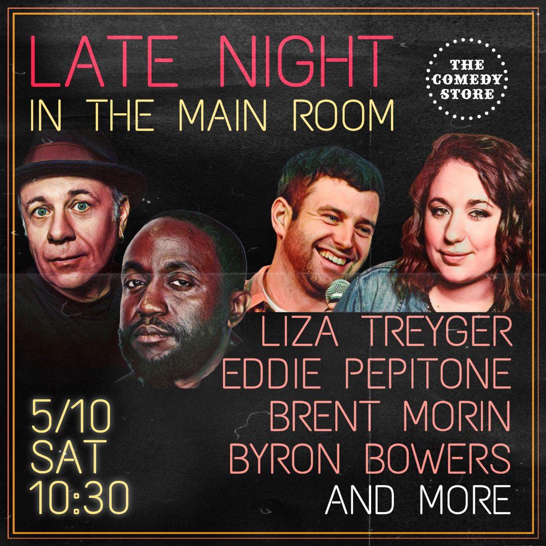 Tickets for Late Night in the Main Room - Liza Treyger, Eddie Pepitone ...
