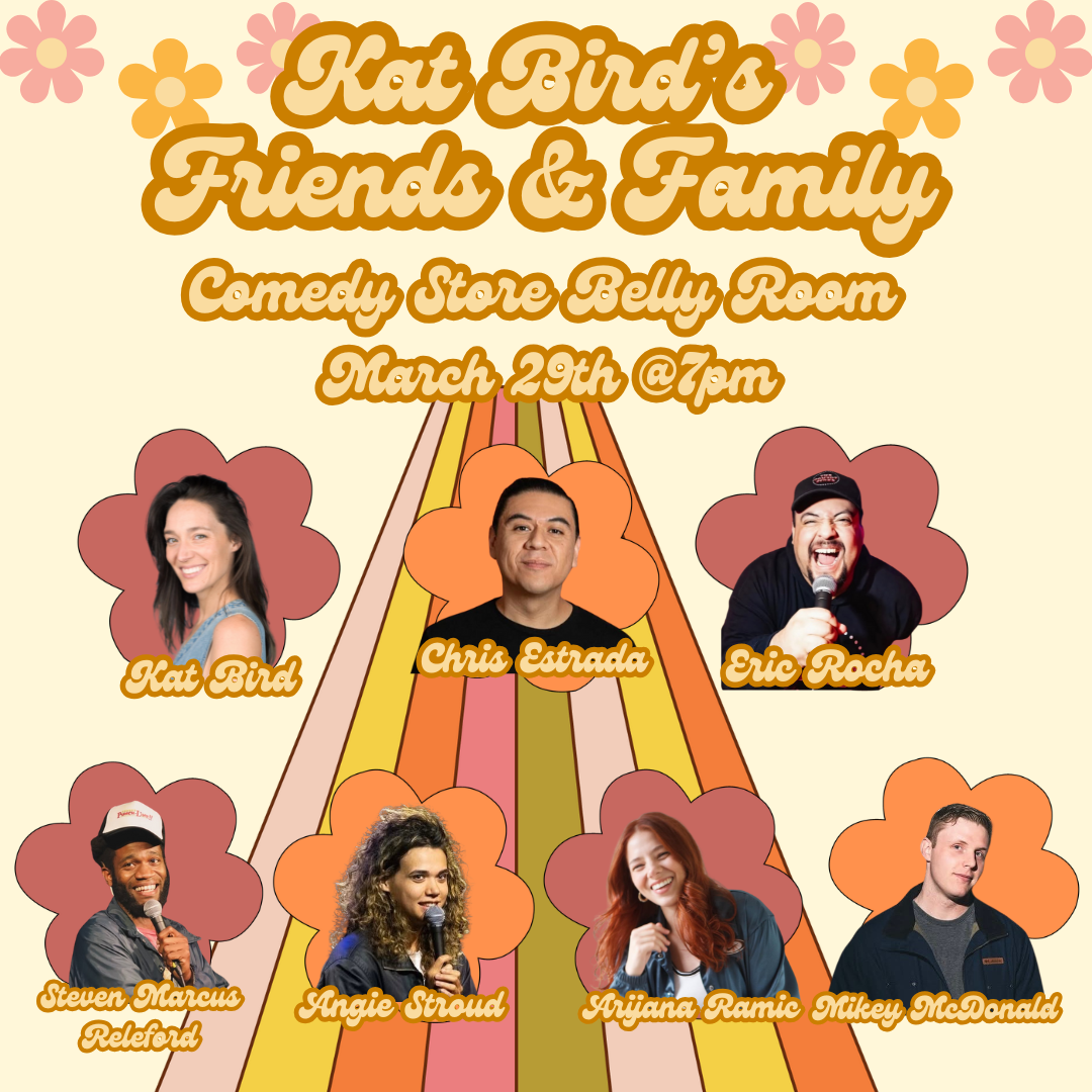 Tickets for Friends & Family with Kat Bird - Eric Rocha, Steven Marcus ...