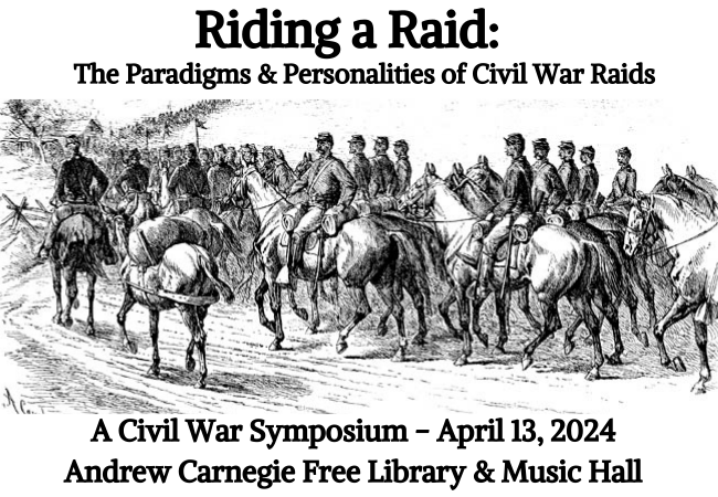 Tickets for Riding A Raid: A Civil War Symposium in Carnegie from ShowClix