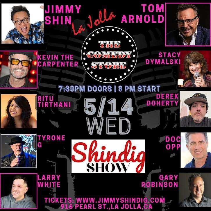 Tickets for The Shindig Show with Tom Arnold, Jimmy Shin +more! in La ...