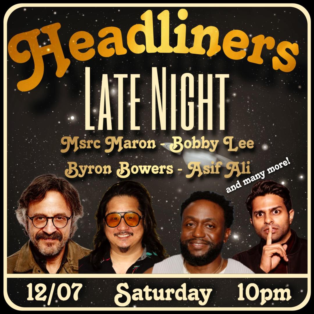 Tickets for *SOLD OUT* Headliners of the OR Late Night - Marc Maron ...