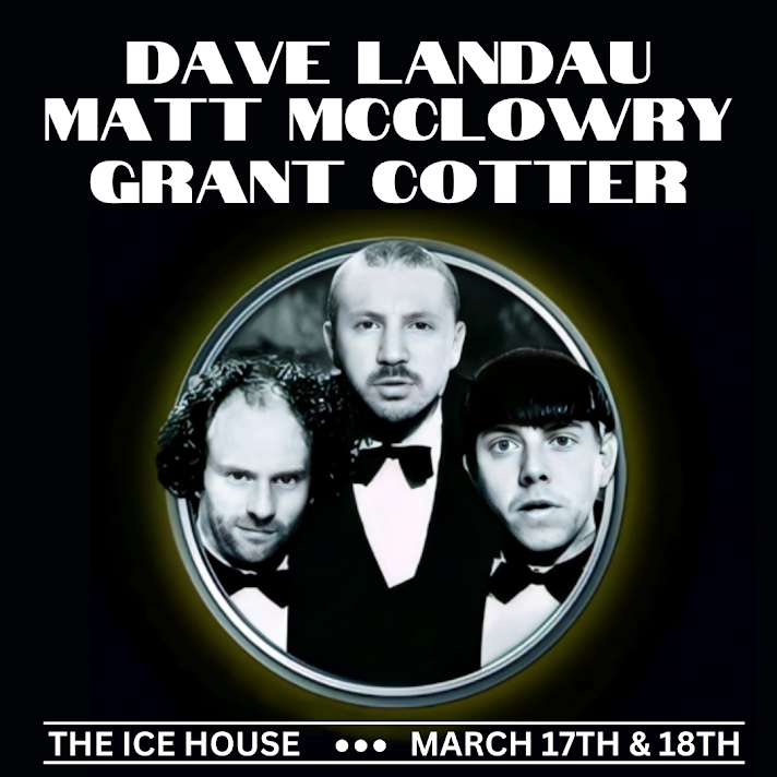 Tickets for Dave Landau/Matt McClowry/Grant Cotter (SOLD OUT!) in ...