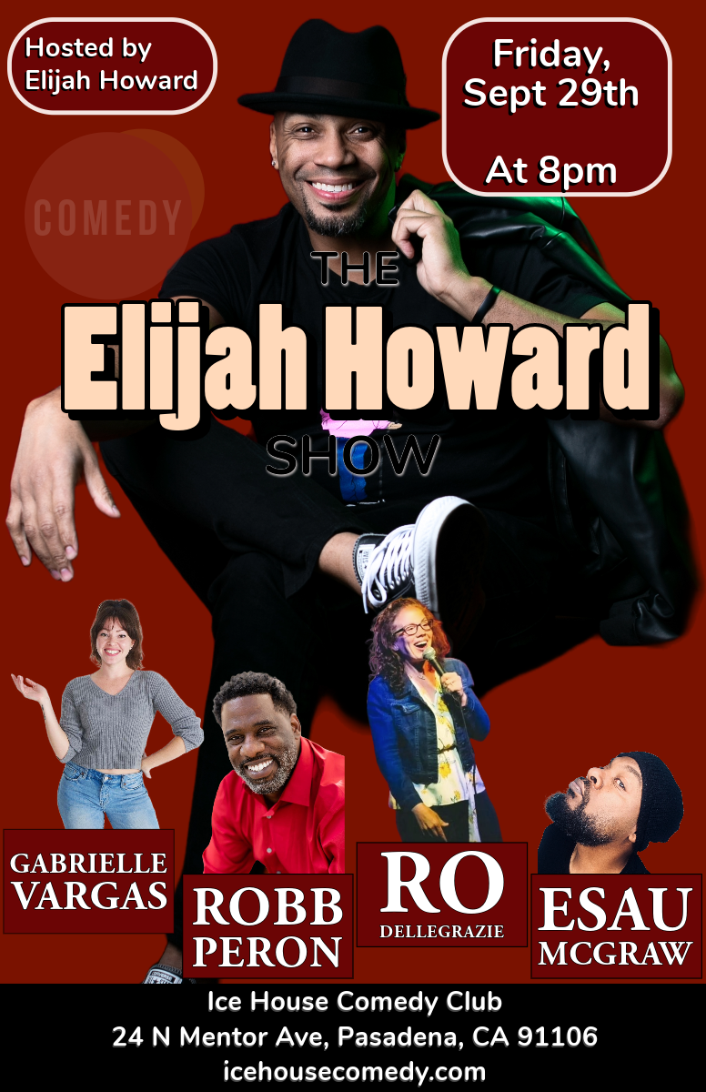 Tickets for The Elijah Howard Show in Pasadena from ShowClix