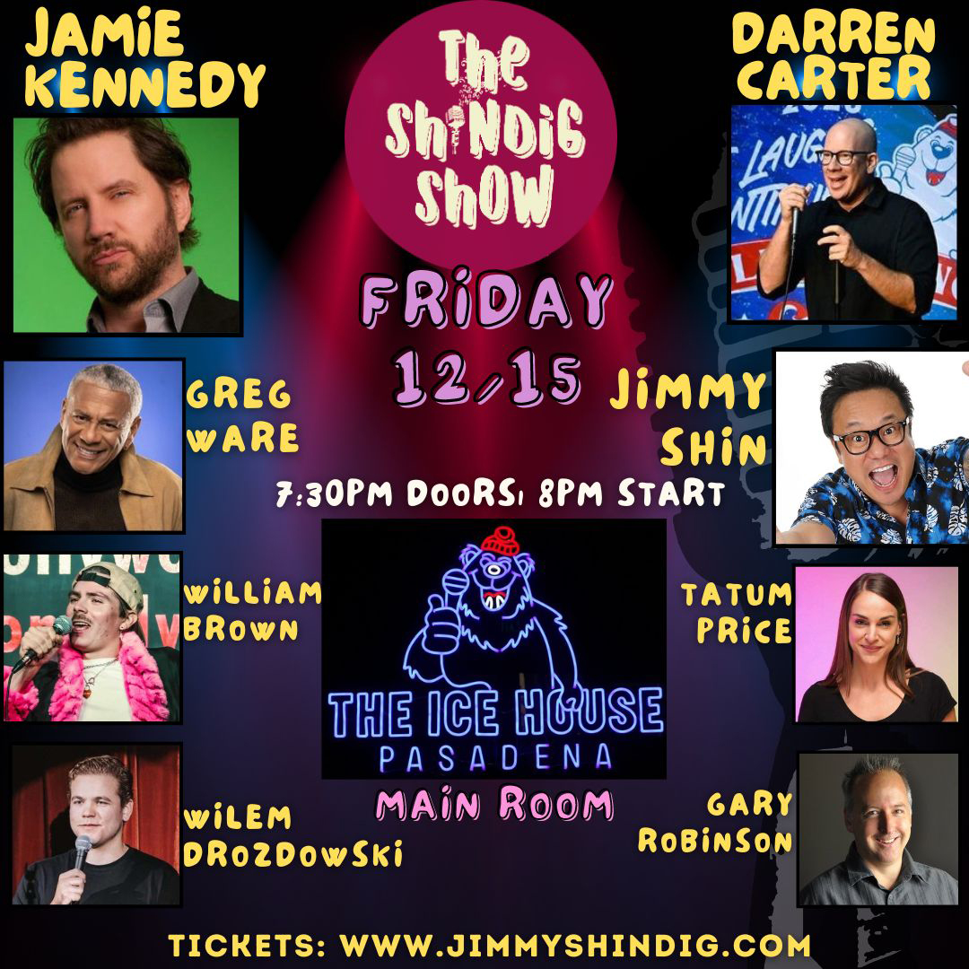 Tickets for The Shindig Show w/Jamie Kennedy and Darren Carter in ...