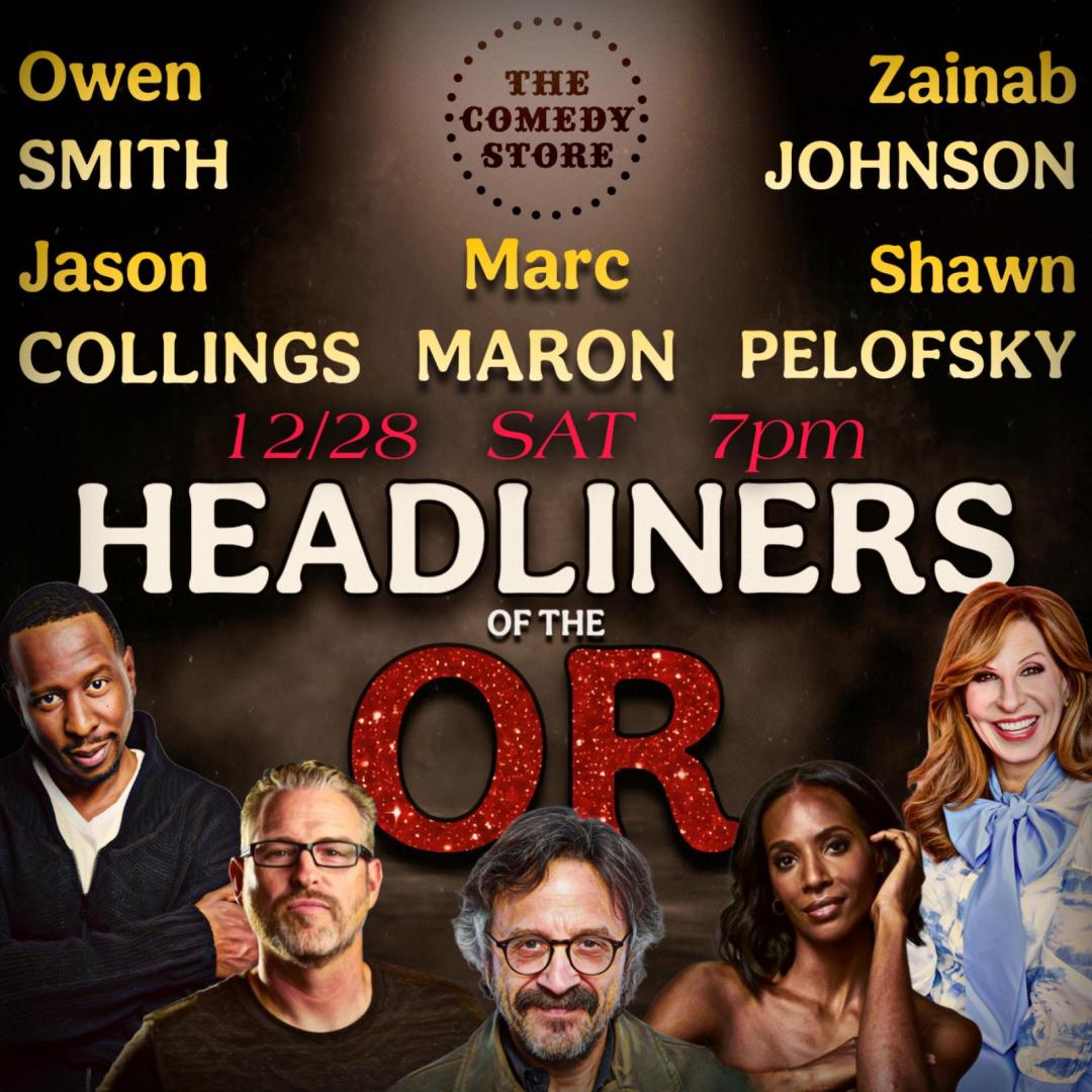 Tickets for *SOLD OUT* Headliners of the OR - Marc Maron, Shawn ...