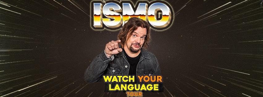 ISMO: WATCH YOUR LANGUAGE TOUR in Edmonton - Checkout