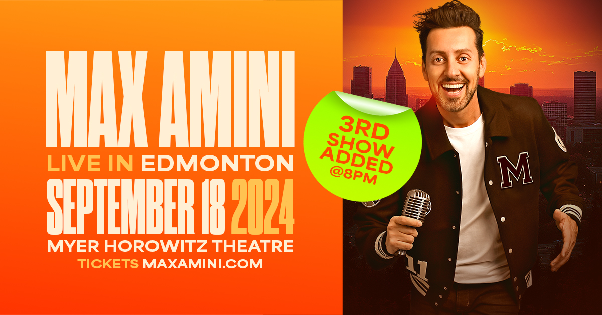 Max Amini Live in Edmonton! 3rd Show Added ! in Edmonton - Checkout