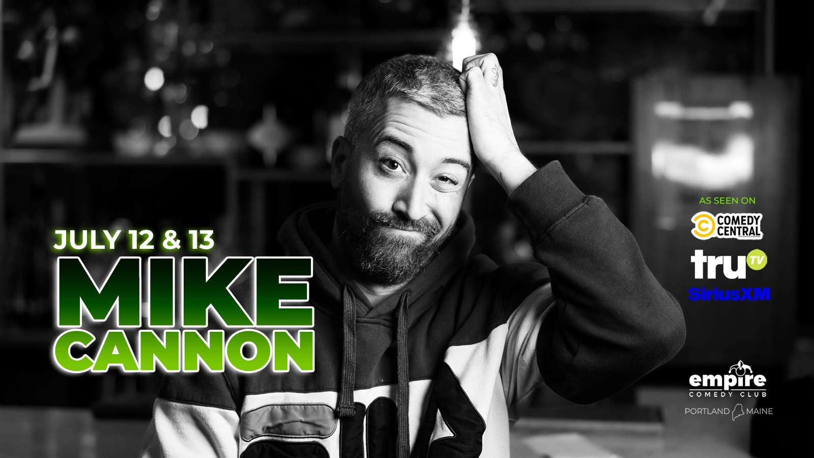 Tickets for MIKE CANNON (7/12 & 7/13) at Empire Comedy Club in Portland ...
