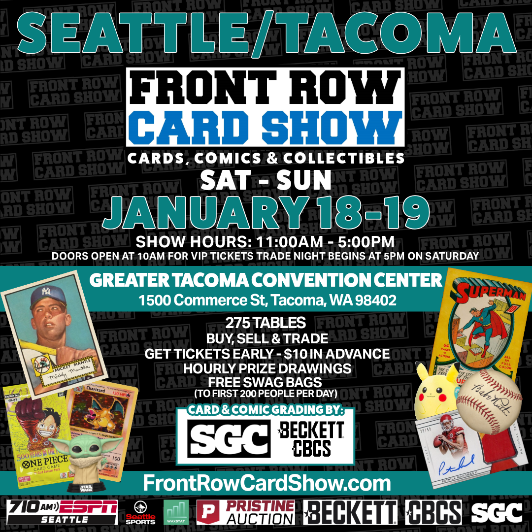 Tickets for Front Row Card Show Seattle Tacoma 2025 Jan 18-19 in Tacoma ...