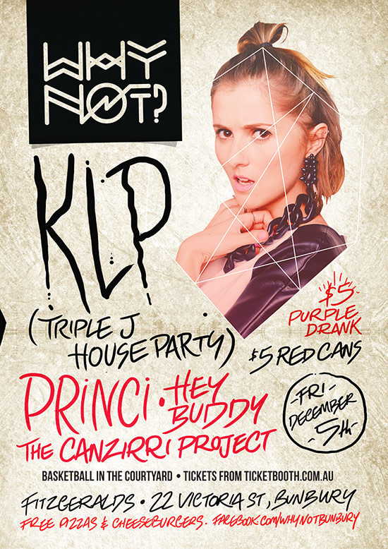 Tickets for Why Not? Ft KLP ( Triple J House Party) in Bunbury from ...