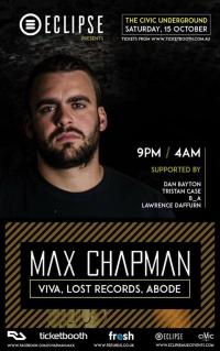Tickets for ECLIPSE Pres. Max Chapman UK ( viva/lost/abode in CBD from ...