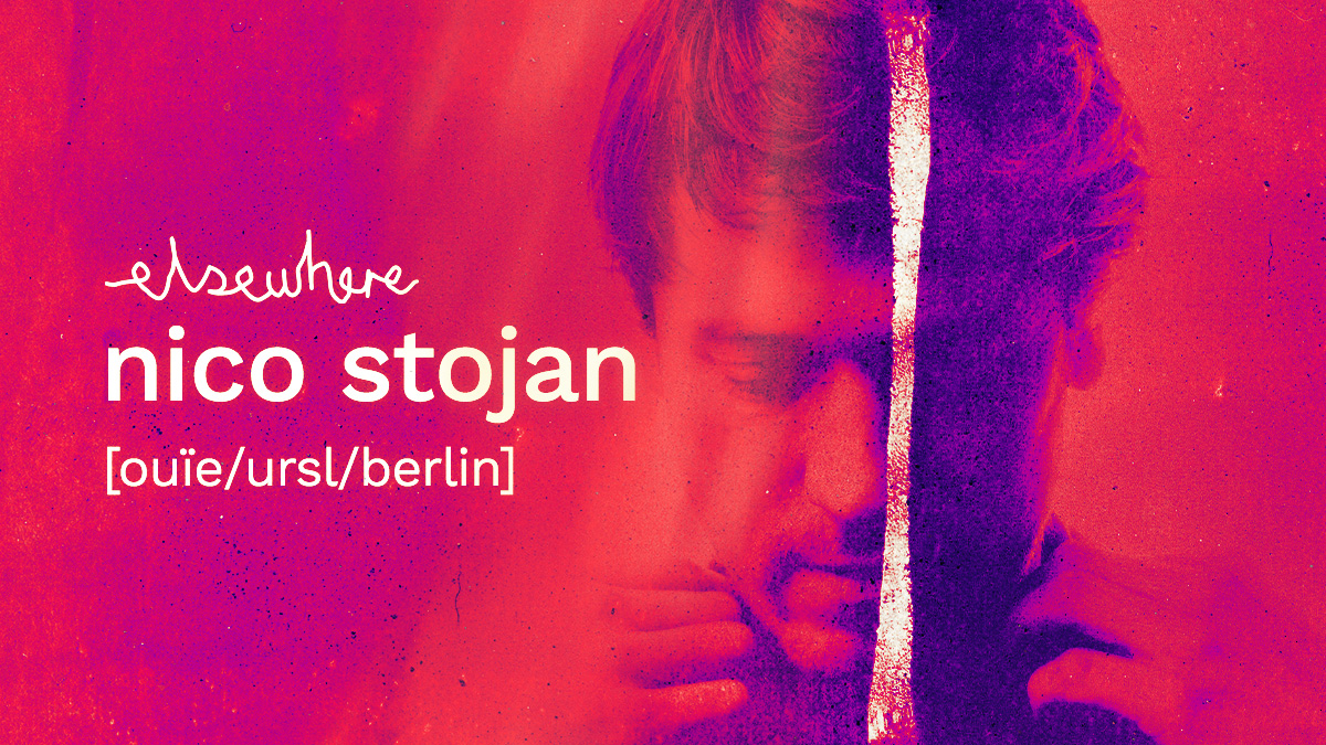 Tickets for Nico Stojan [Ouïe/URSL/Berlin] - elsewhere in Surfers ...