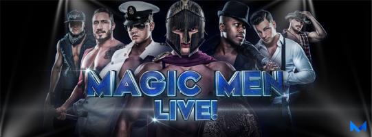 Tickets for MAGIC MEN® LIVE! MEET & GREET in Montreal from ShowClix