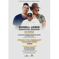 Tickets for Donell Lewis, Kennyon Brown & DJ Noiz in Cairns in Cairns from Ticketbooth