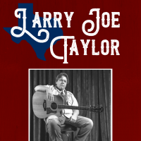 Tickets for Larry Joe Taylor: Live at the Waco Hippodrome in Waco from ...