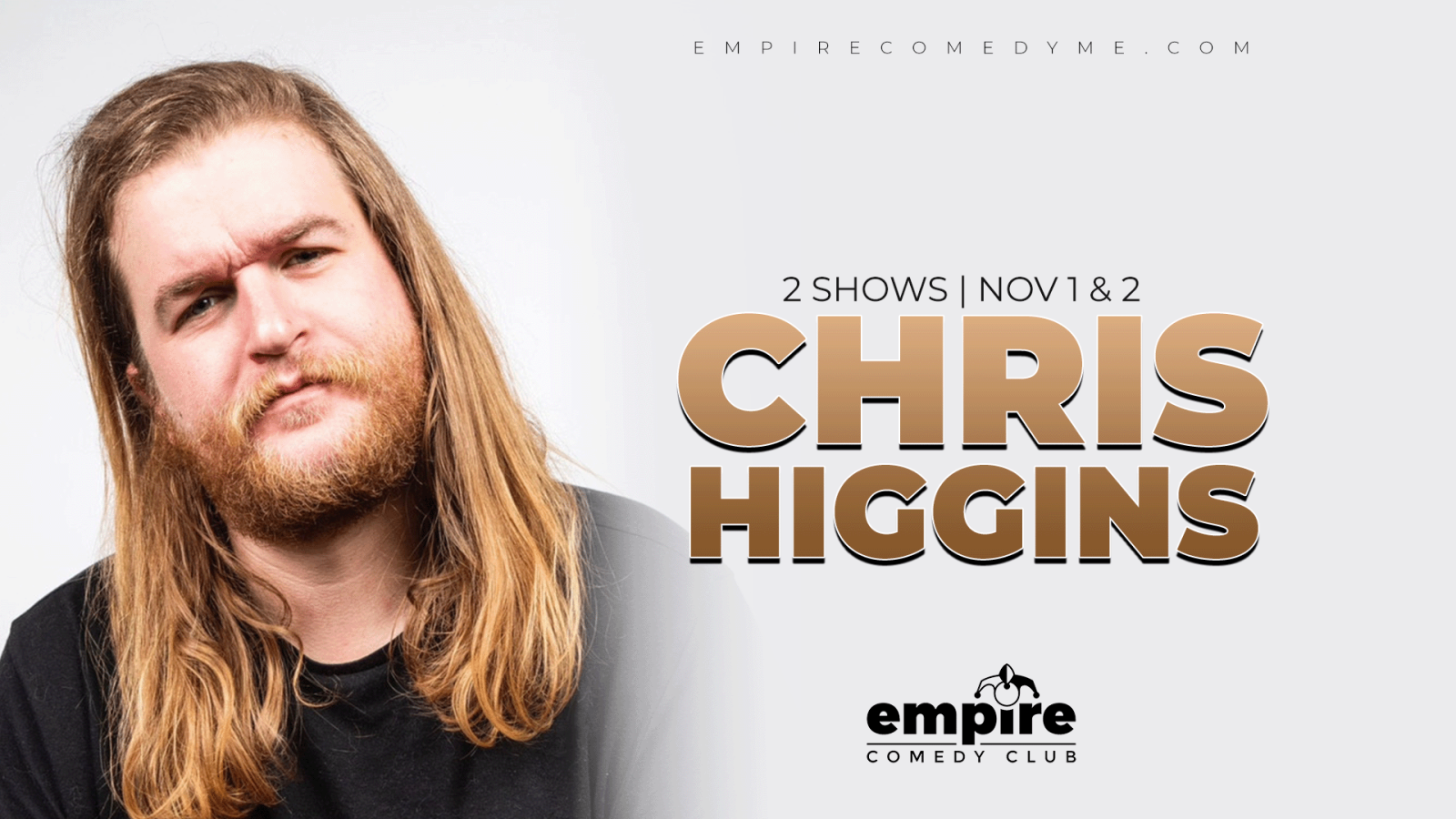 Tickets for Chris Higgins at Empire Comedy Club in Portland from ShowClix