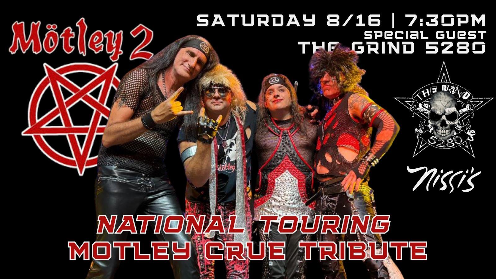 Tickets for Motley 2 "Motley Crue Tribute" special guest The Grind 5280 ...