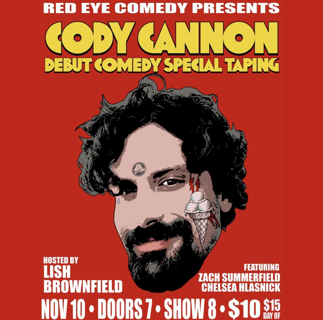 Tickets for Red Eye Comedy Presents: Cody Cannon (Debut Comedy Special ...