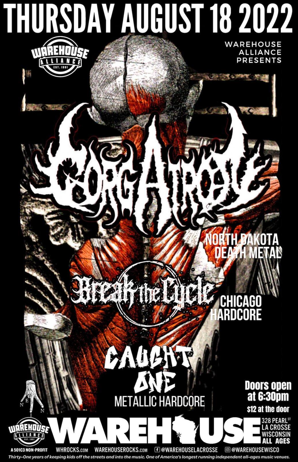 Tickets for GORGATRON w BREAK THE CYCLE and CAUGHT ONE! in La Crosse ...