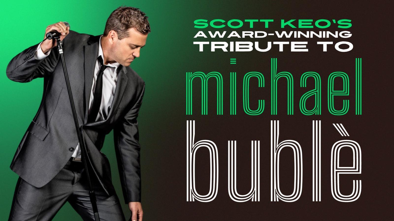 Tickets for Michael Bublé Tribute feat. Scott Keo in Berlin from ShowClix