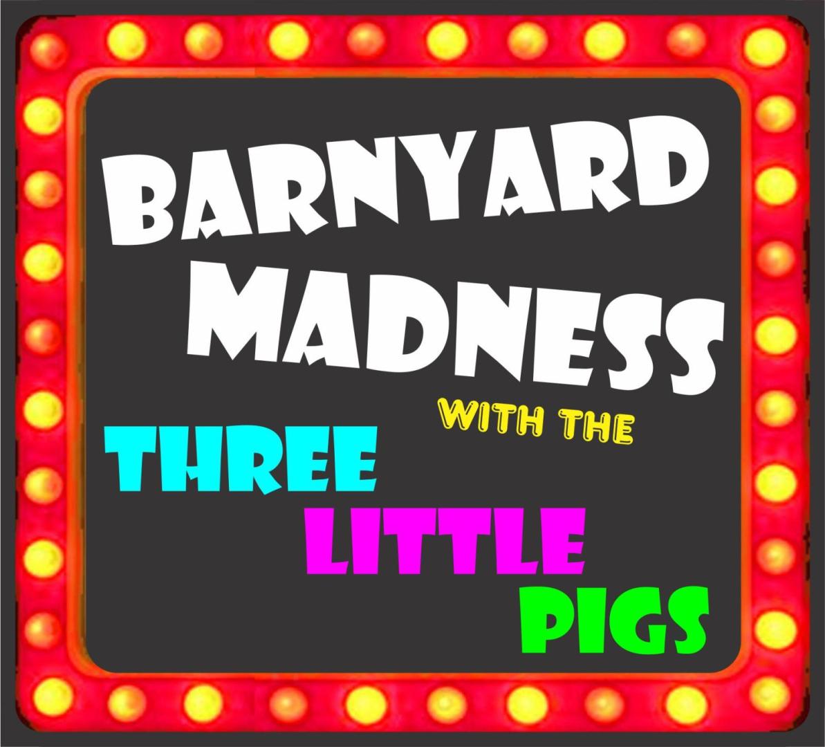 Tickets for Barnyard Madness with the Three Little Pigs - a rhythm 'n ...