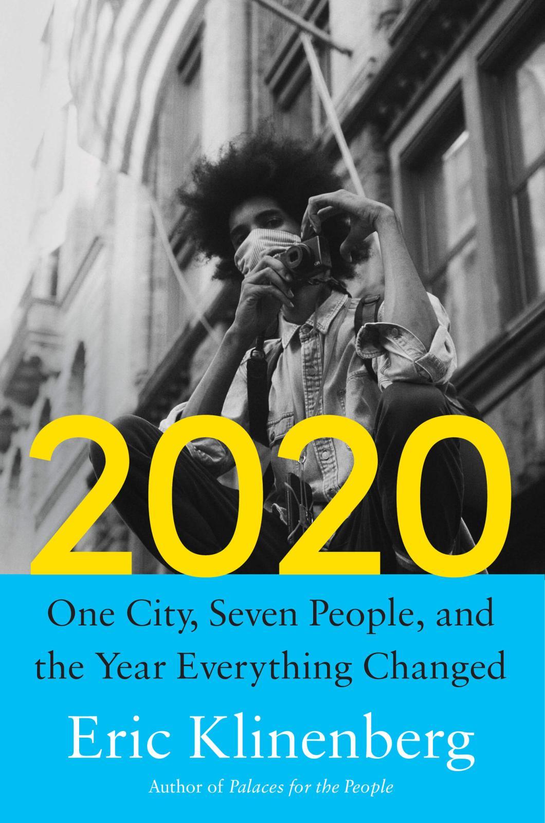 Tickets for Eric Klinenberg with Kim Phillips-Fein: 2020: One City ...