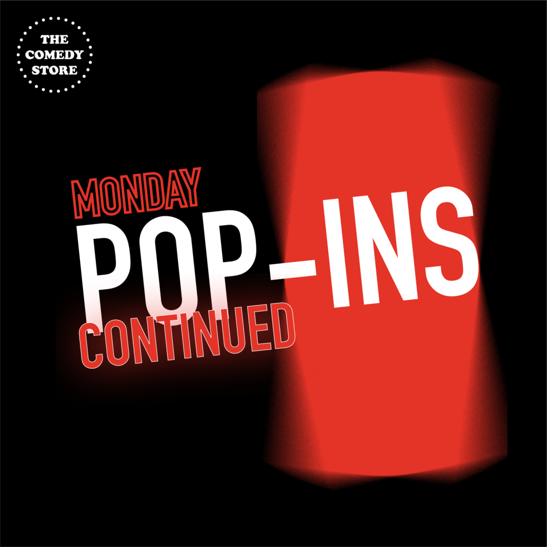 Tickets for Pop-Ins Continued! in Los Angeles from Comedy Store